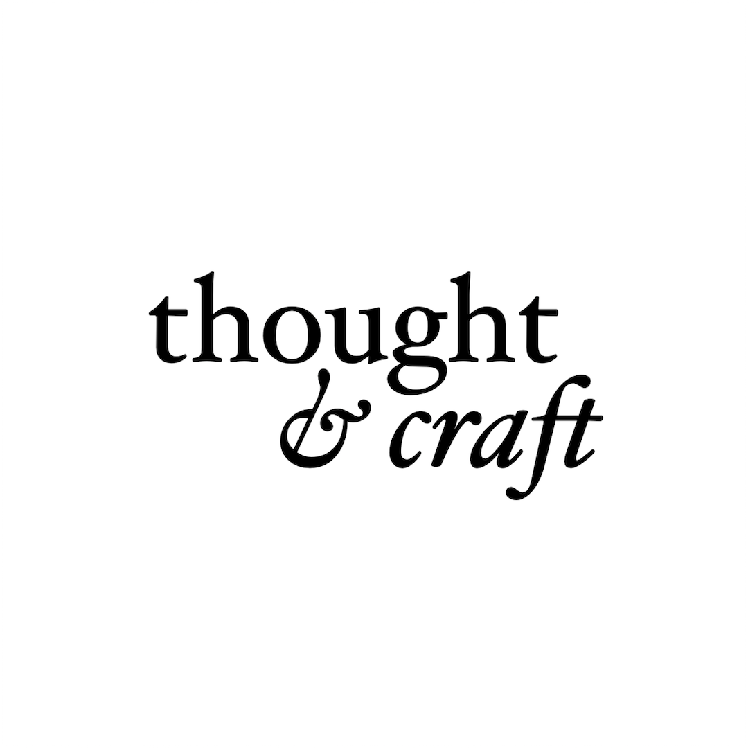 Thought & Craft